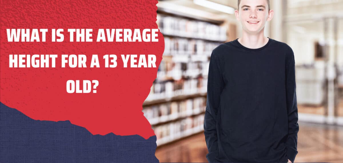 What is the average height for a 13 year old | DayMoms.com